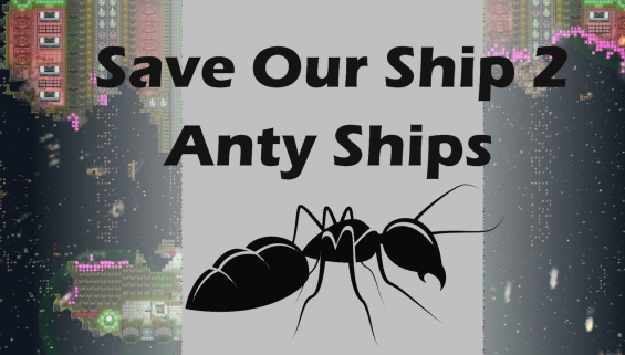 Save Our Ship 2 - Anty Ships 1.3 - RimWorld Mod データベース MOD紹介・まとめサイト
