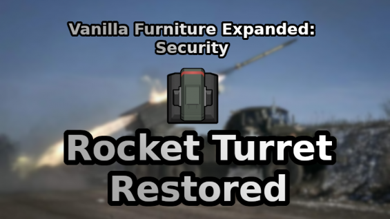 [LYN] VFES Rocket Turret Restoration 1.5 - RimWorld Mod データベース MOD紹介・まとめサイト