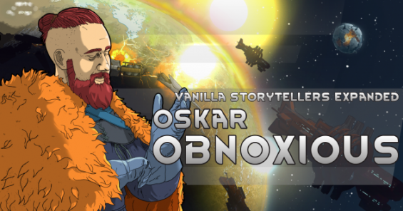 Vanilla Storytellers Expanded - Oskar Obnoxious (Continued) 1.5 ...