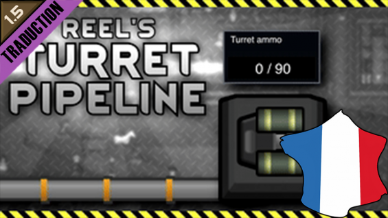 Reel's Turret Pipeline [Fr] 1.5 - RimWorld Mod データベース MOD紹介・まとめサイト