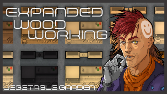 Expanded Woodworking for Vegetable Garden Project 1.2 - RimWorld Mod ...
