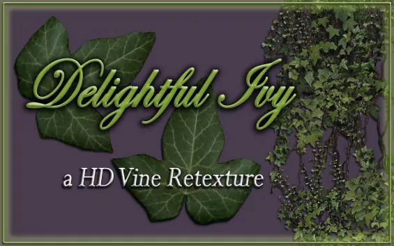 Delightful Ivy - HD Vine Retexture - a natural and realistic green and brown plant overhaul 環境 ...